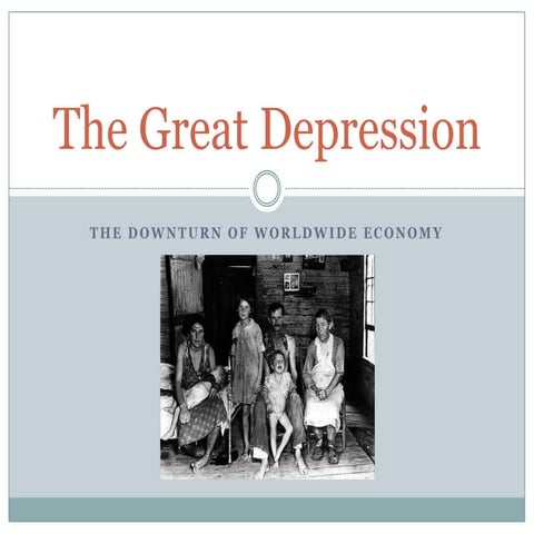 The Great Depression | PPTX | Economy | Business and Finance