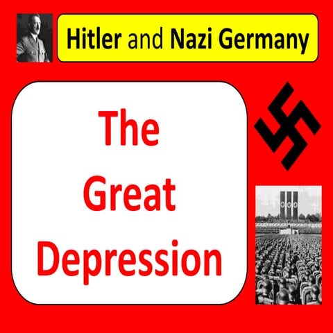 Hitler and Nazi Germany - The Great Depression | PPTX