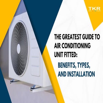 The Greatest Guide to Air Conditioning Unit Fitted.pdf