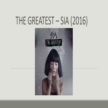 The greatest – sia (2016) | PPTX