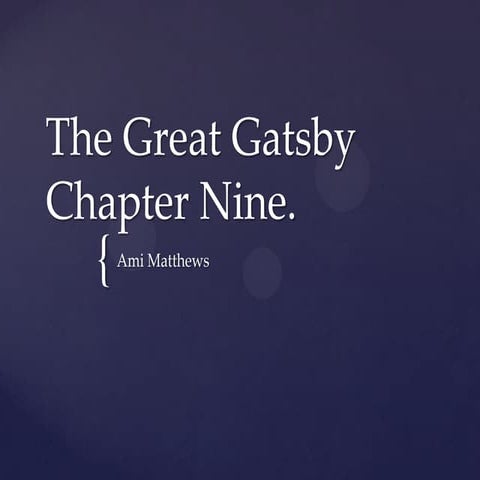 The Great Gatsby CHAPTER NINE ANALYSIS | PPTX