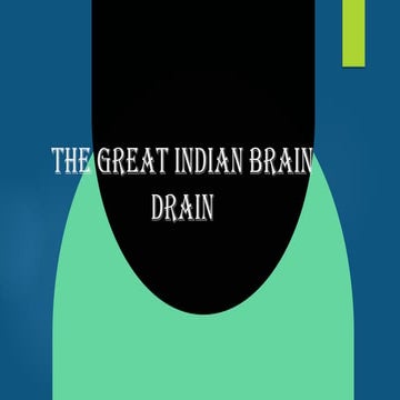 The great Indian brain drain - A major Issue in India's Development | PPTX
