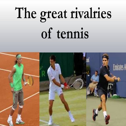 The great rivalries of tennis I | PPTX