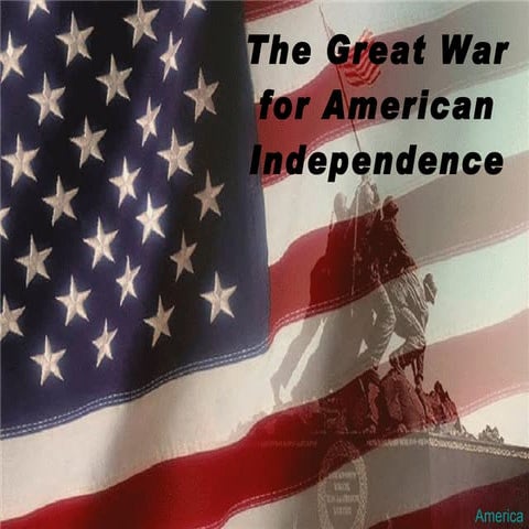 The Great War For American Independence | PPT
