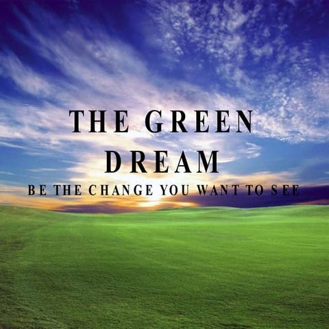 The Green Dream | PPT