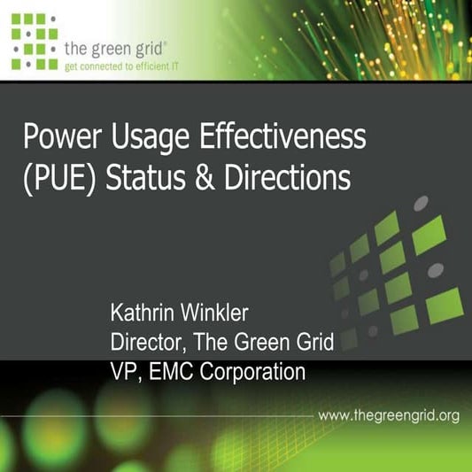 Power Usage Effectiveness (PUE): Status & Directions. By K. Winkler | PPTX