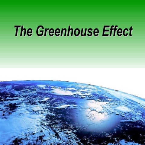 The Greenhouse Effect | PPT