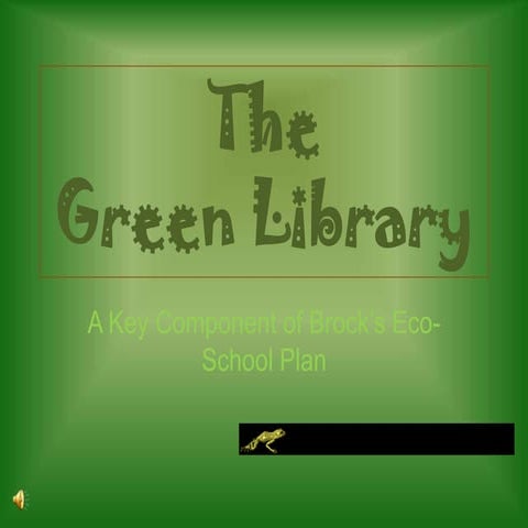 The Green Library | PPT