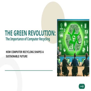 The Green Revolution- Importance of computer recycling.pptx