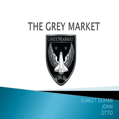The grey market | PPTX
