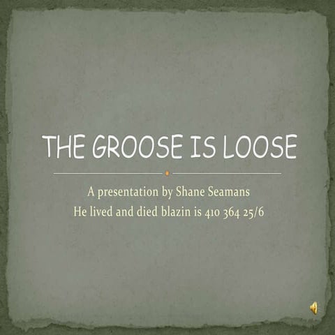 The groose is loose | PPTX