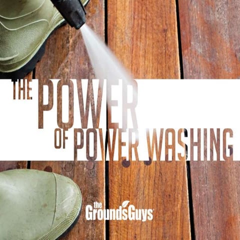 The Power of Power Washing | Tips from The Grounds Guys® | PPTX | Bath and Shower | Personal Care