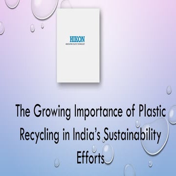The Growing Importance of Plastic Recycling in India’s Sustainability ...