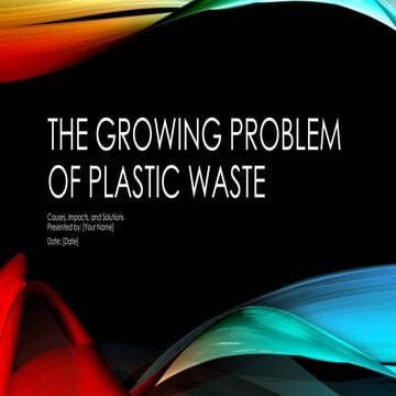 The Growing Problem of Plastic Waste.pptx