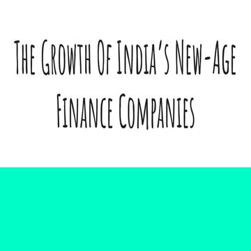 The Importance of India’s New-Age Finance Companies | PDF