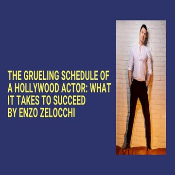 The Grueling Schedule of a Hollywood Actor What It Takes to Succeed By ...
