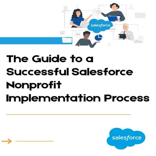 The Guide to a Successful Salesforce Nonprofit Implementation Process | PDF