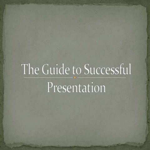 The guide to successful presentation | PPTX