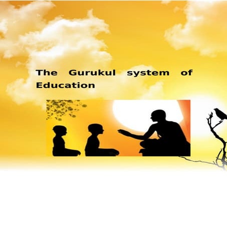 Ancient Indian Gurukul Education System | PPTX