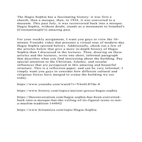 The Hagia Sophia has a fascinating history it was first a church, t ...