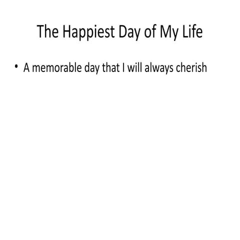 The_Happiest_Day_of_My_Life english.pptx