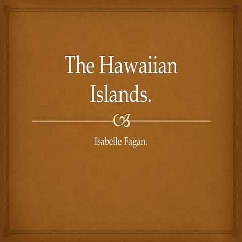 The Hawaiian Islands Geography project | PPTX