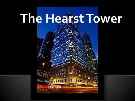 Hearst tower, NYC | PPTX | Construction Industry | Industries
