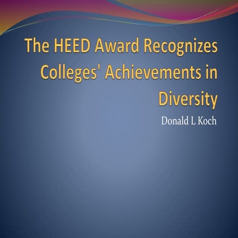 The HEED Award Recognizes Colleges' Achievements in Diversity | PPT