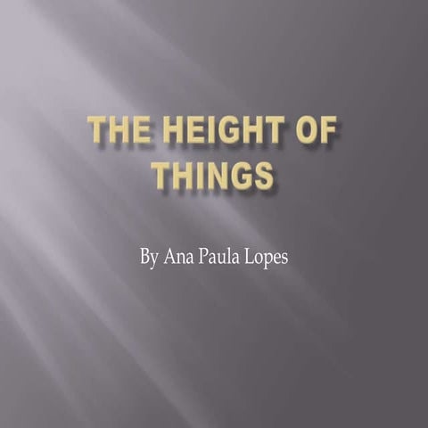 The Height Of Things | PPTX