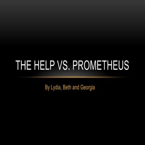 The Help vs. Prometheus | PPTX