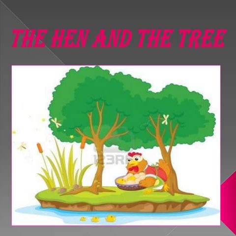 The hen and the tree powerpoint presentation true | PPTX
