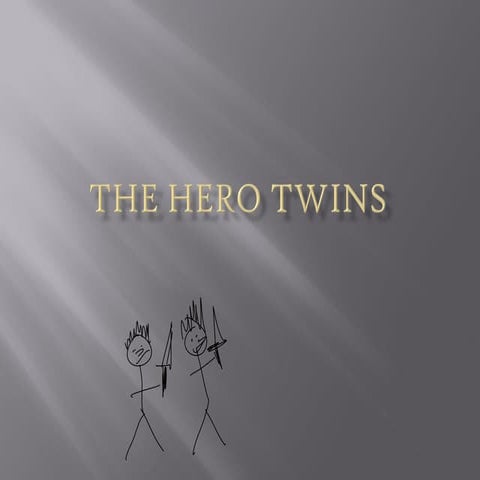 The Hero Twins 1 | PPTX