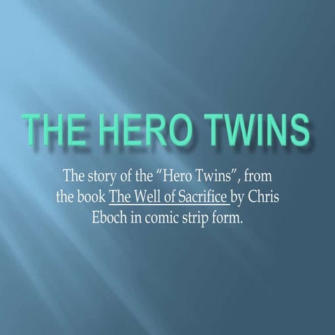 The Hero Twins | PPT