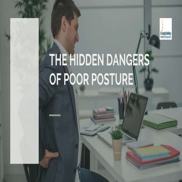 The Hidden Dangers of Poor Posture | PPTX