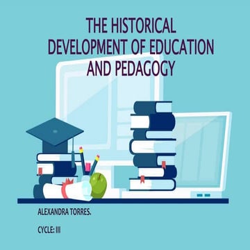 The historical development of education and pedagogy | PPTX