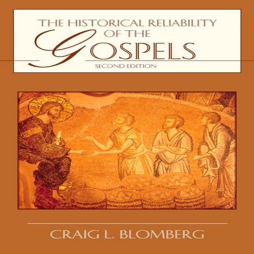 The Historical Reliability of the Gospels - Craig L. Blomberg | PDF