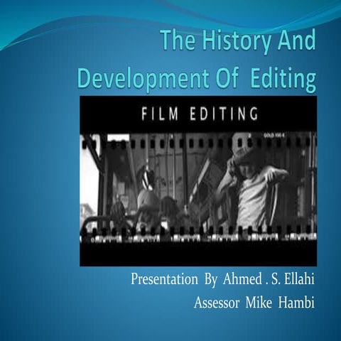 The history and development of editing | PPTX