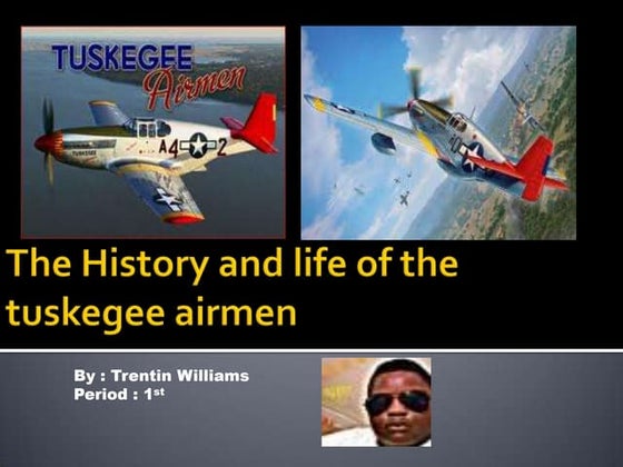Tuskegee airmen | PPT