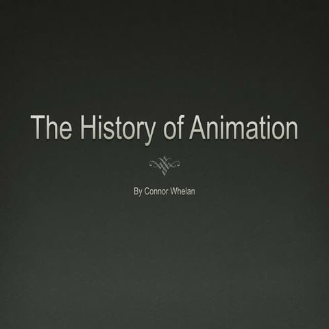The history of animation. | PPTX