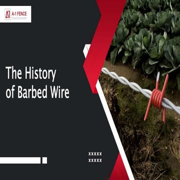 The History of Barbed Wire - A 1 fence. | PPTX