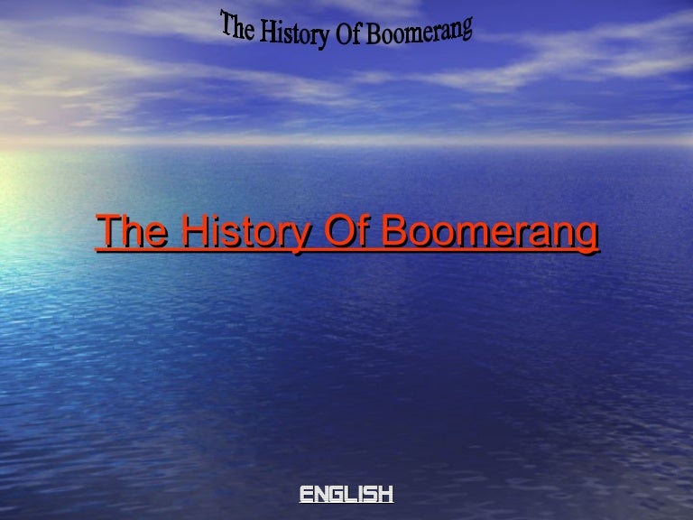 The history of boomerang