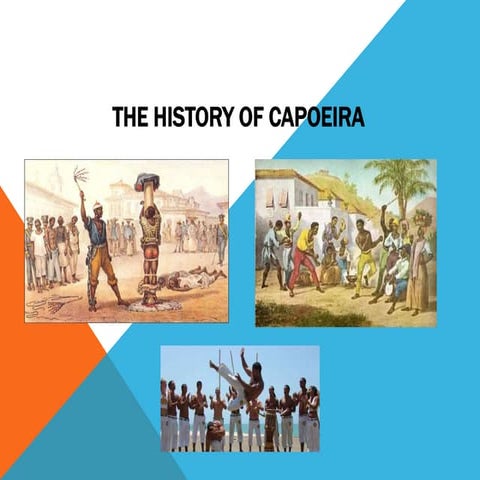 The history of capoeira | PPTX