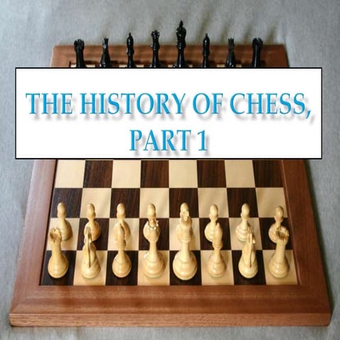 The history of chess, part 1 | PPTX