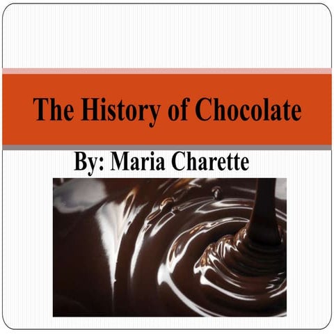The history of chocolate | PPTX