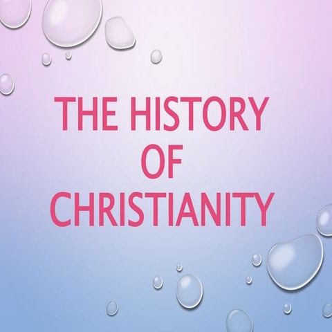 THE_HISTORY_OF_CHRISTIANITY[1].pptx