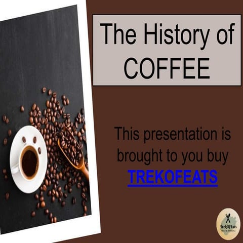 The History of Coffee | PPTX