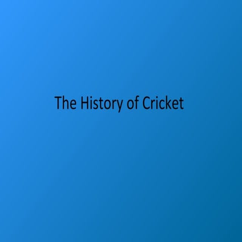 The history of_cricket | PPT