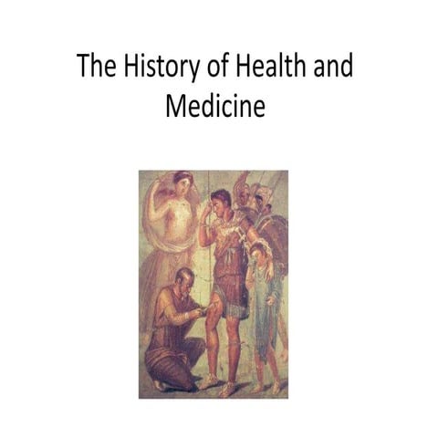 The history of health and medicine | PPTX
