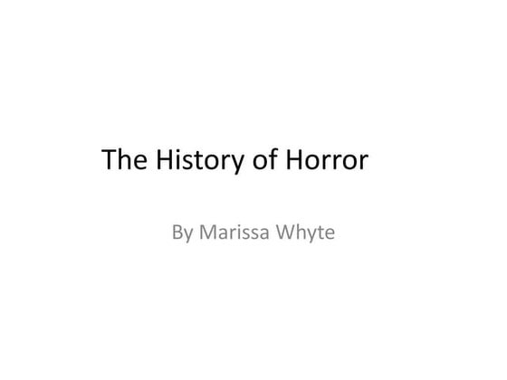 As media the history behind the horror genre | PPT