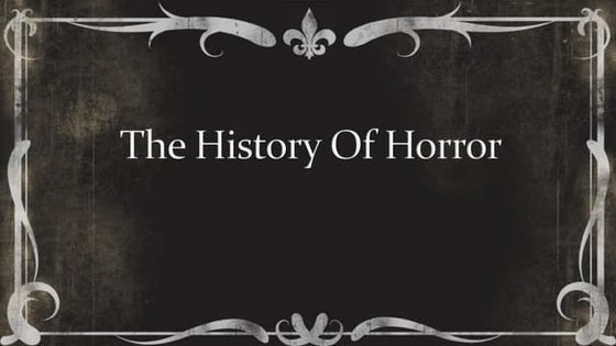 History of Horror | PPT